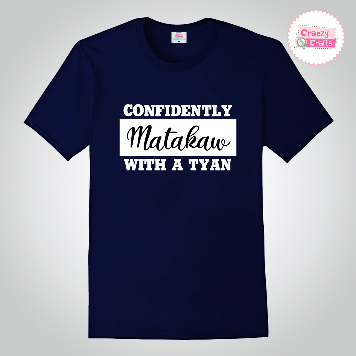 Craezy Crafts I Confidently Matakaw I Humor Graphic Tee I Premium cott ...